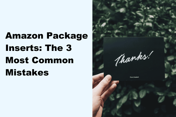 Amazon Package Inserts: The 3 Most Common Mistakes | GetReviews Blog