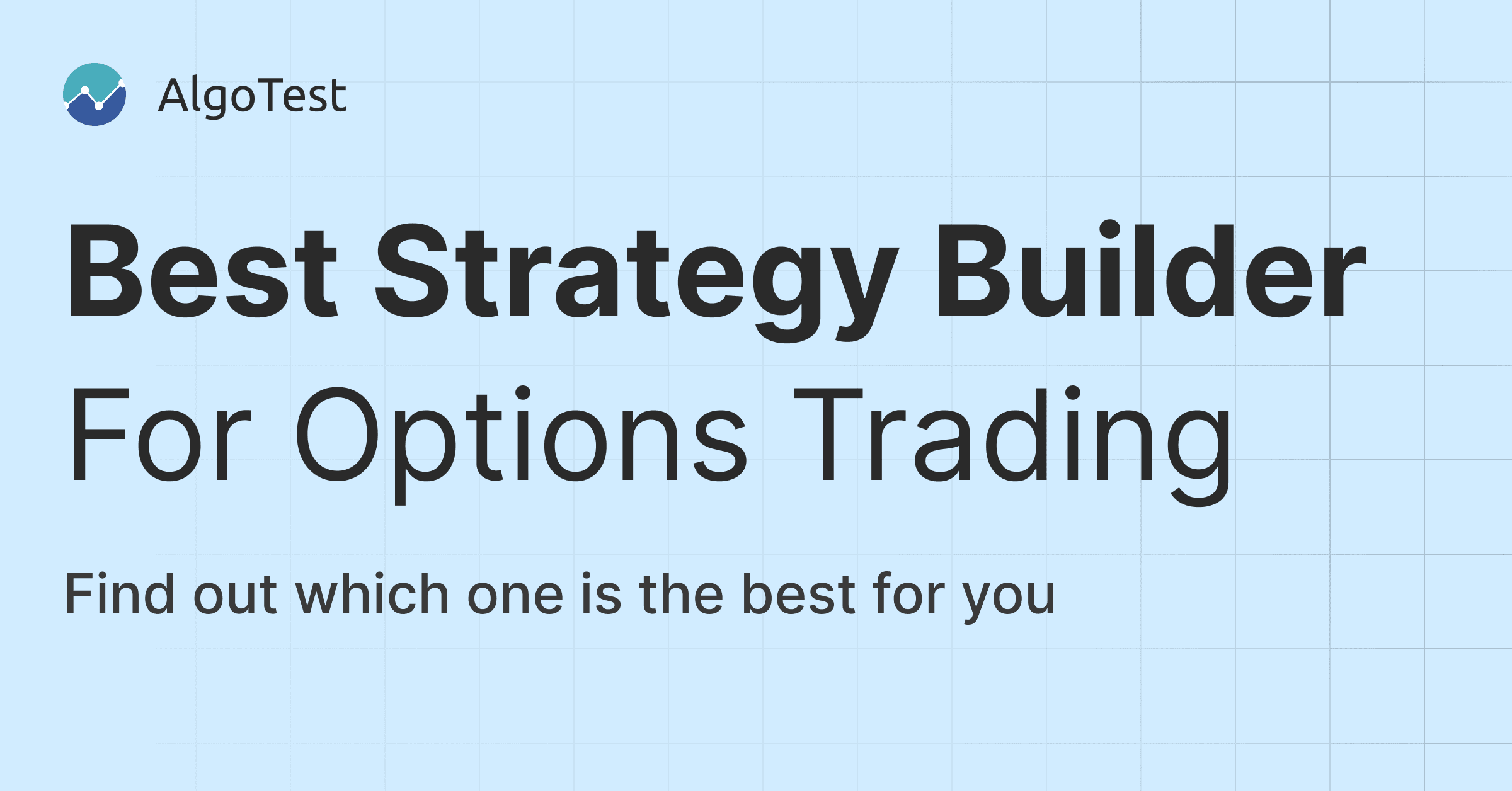 The Best Option Strategy Builders: A Comparative Analysis | AlgoTest Blog