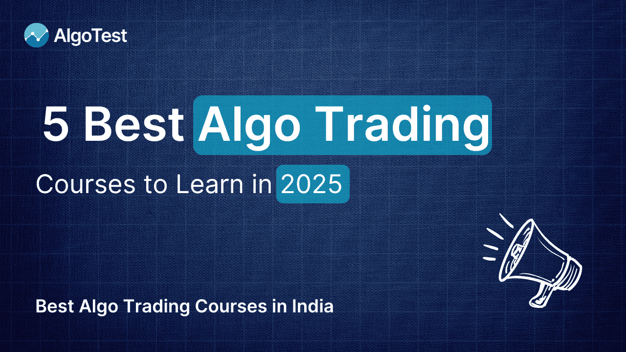 5 Best Algo Trading Courses in India 2025 | AlgoTest Blog